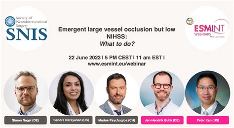 Free Esmint Snis Joint Webinar Emergent Large Vessel Occlusion But Low Nihss What To Do Esmint