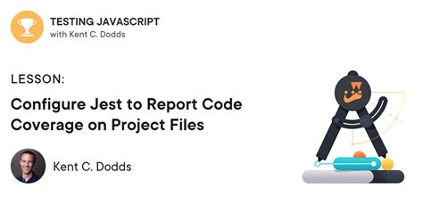 Configure Jest To Report Code Coverage On Project Files Testing Javascript