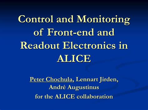 Ppt Control And Monitoring Of Front End And Readout Electronics In Alice Powerpoint