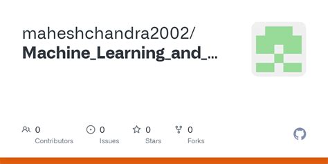 GitHub Maheshchandra Machine Learning And Deep Learning