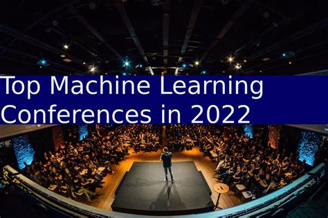 explore the top international conference on machine learning in 2022