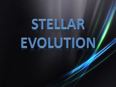 Ppt Stellar Evolution Powerpoint Presentation Free Download Id1880379