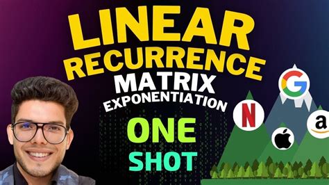 Complete Linear Recurrence And Matrix Exponentiation In 1 Video For Placement Interviews And Cp