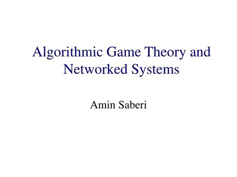 Ppt Efficient Algorithms For Game Theoretic Notions In Networked