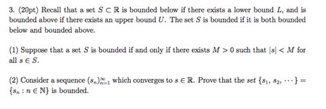 Solved Recall That A Set S R Is Bounded Below If There Chegg Com