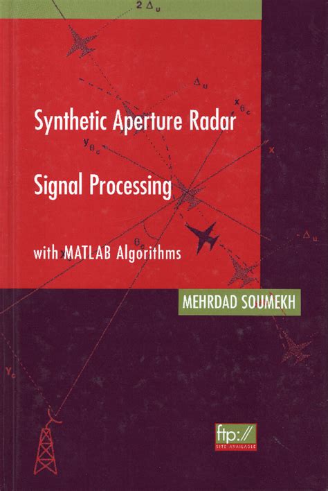 Synthetic Aperture Radar Signal Processing With MATLAB Algorithms By Mehrdad Soumekh Buono