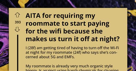 Woman Demands Roommate Pay For Wi Fi After She Insists On Turning It Off At Night Due To Emf Fears