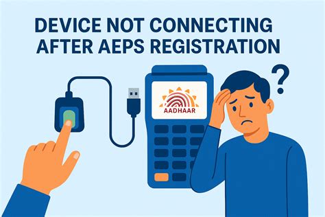 Device Not Connecting After Aeps Registration Fix Guide Aeps Seva Blog