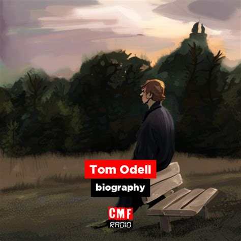 Tom Odell Biography Cmf Radio
