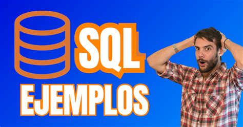 Consultas Dml En Sql Select Insert Update Delete 🛠️ Qué Son Y Cómo Usarlas Con Ejemplos