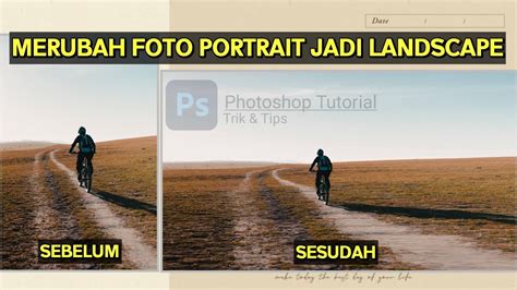 Cara Merubah Foto Portrait Menjadi Landscape Di Laptop Youtube