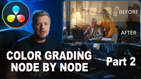 Color Grading Node By Node Part 2 Youtube