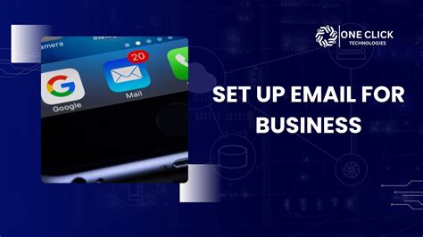 Set Up Email For Business A Step By Step Guide OneClick Technologies LLC