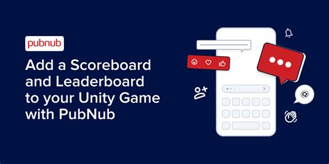 Add A Scoreboard And Leaderboard To Your Unity Game With Pubnub