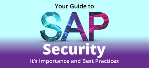 Your Guide To Sap Security Its Importance And Best Practices United States Cybersecurity Magazine