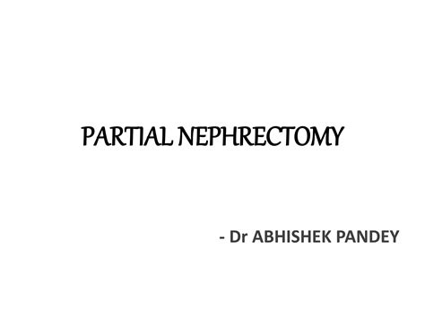 Laparoscopic Partial Nephrectomy Pptx