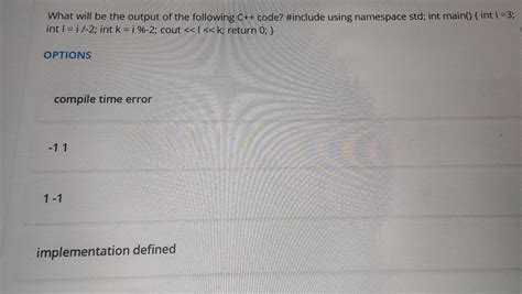 Solved What Will Be The Output Of The Following C Code