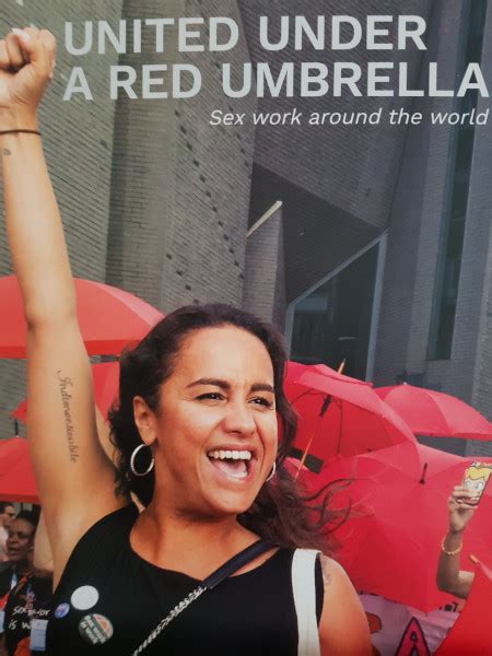 United Under A Red Umbrella Sex Work Around The World Stella Montréal