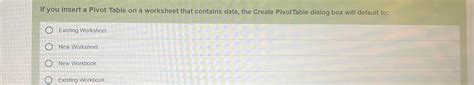 If You Insert A Pivot Table On A Worksheet That
