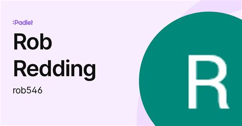 Rob Redding Rob546 Profile Padlet