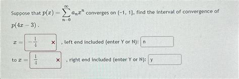 solved suppose that p x ∑n 0∞anxn ﻿converges on 1 1]