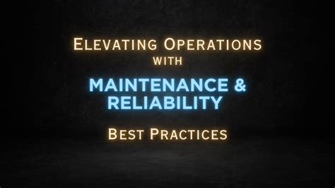 Maintenance And Reliability For Operational Efficiency