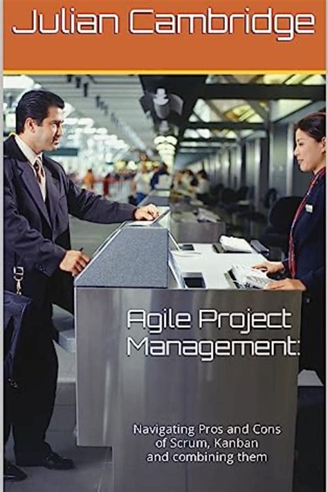 Agile Project Management Navigating Pros And Cons Of Scrum Kanban