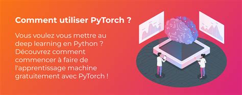 Comment Utiliser Pytorch Le Guide Complet