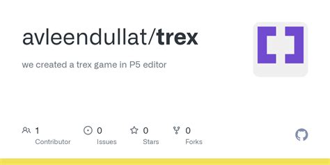 GitHub Avleendullat Trex We Created A Trex Game In P Editor