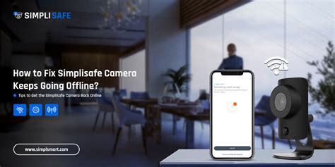 Simplisafe Camera Keeps Going Offline How To Fix