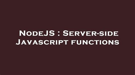 Nodejs Server Side Javascript Functions Youtube