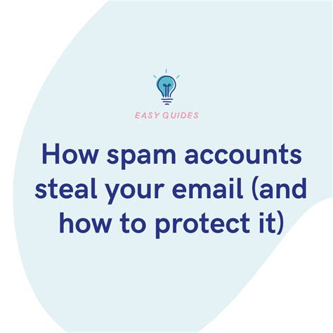 How Spam Accounts Steal Your Email And How To Protect It Push Fm