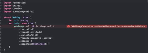 Webimage Cannot Be Constructed Because It Has No Accessible Initializers Issue