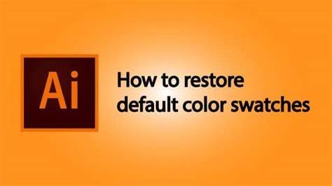 How To Restore Default Color Swatches In Adobe Illustrator Hideblog