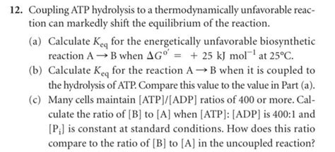 Solved 12 Coupling Atp Hydrolysis To A Thermodynamically
