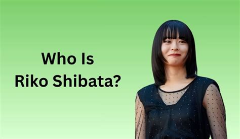 Riko Shibata Agequick Bio Career Highlights Life And More