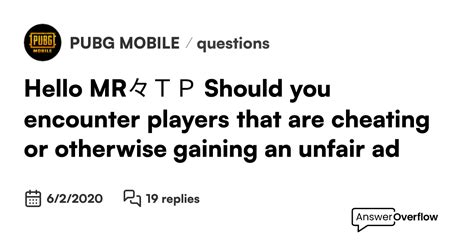 Hello Mr々t〇〇〇p Should You Encounter Players That Are Cheating Or