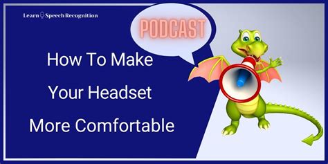 How To Make Your Current Headset More Comfortable Podcast