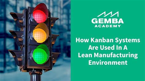 Learn How Kanban Systems Are Used In A Lean Manufacturing Environment LEAN VIDEOS