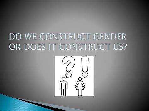 PPT GENDER CONSTRUCTION PowerPoint Presentation Free Download ID 2135488