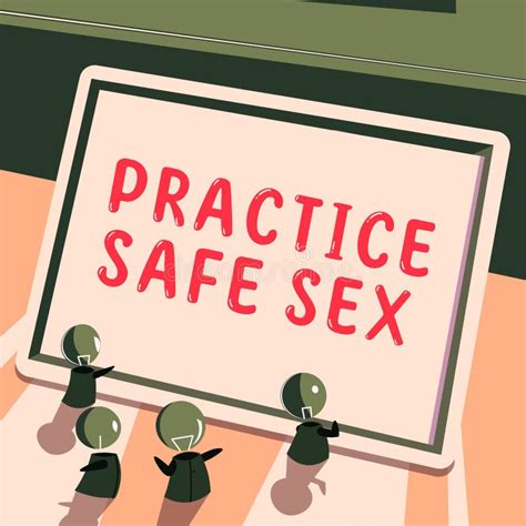 Text Sign Showing Practice Safe Sex Business Idea Intercourse In Which