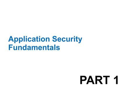 01 application security fundamentals part 1 introduction and goals pptx