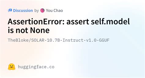 Thebloke Solar 10 7b Instruct V1 0 Gguf · Assertionerror Assert Self Model Is Not None