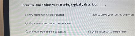 Solved Inductive And Deductive Reasoning Typically Describes