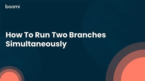How To Run Two Branches Simultaneously Youtube