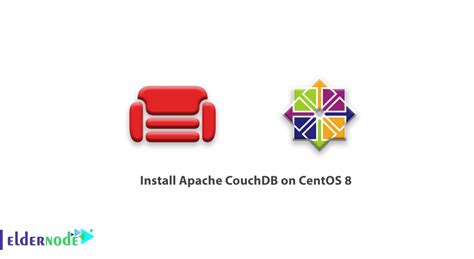 Tutorial Install Apache Couchdb On Centos 8 Eldernode Blog