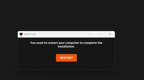 Faceit Ac Stuck On You Need To Restart Even I Have Restarted Window 11 Rfaceitcom