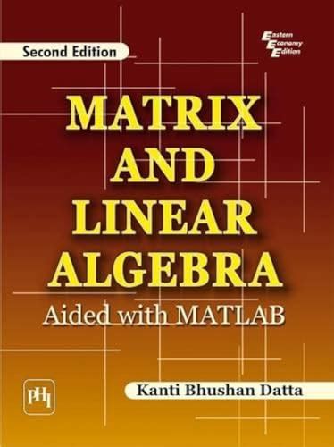 Matrix And Linear Algebra Datta 9788120336186 Abebooks