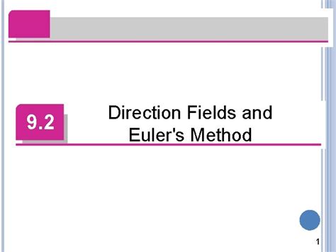 9 2 Direction Fields And Eulers Method 1
