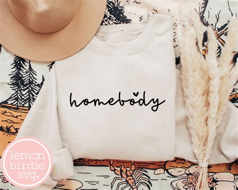 Homebody Svg Homebody Png Introvert Svg Indoorsy Svg Homebody Shirt Homebody Sweatshirt